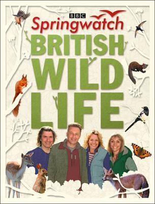 Springwatch British Wildlife by Springwatch Team | Goodreads
