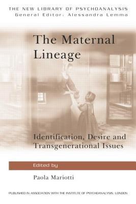 The Maternal Lineage: Identification, Desire and Transgenerational ...