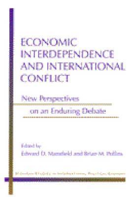 Economic Interdependence and International Conflict: New Perspectives ...