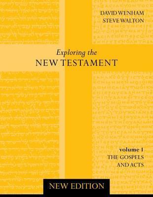 Exploring the New Testament: Gospels and Acts V. 1 by Walton Steve ...