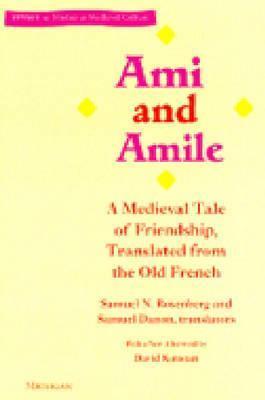 Ami and Amile: A Medieval Tale of Friendship, Translated from the Old ...