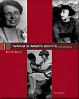 Women in Modern America: A Brief History by Lois W. Banner | Goodreads