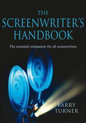 The Screenwriter's Handbook by Barry Turner | Goodreads