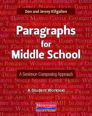 Paragraphs for Middle School: A Sentence-Composing Approach by Donald ...