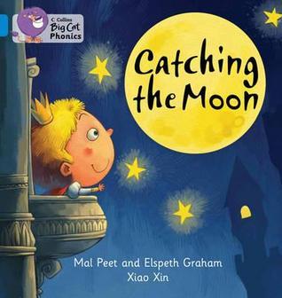 Catching the Moon by Mal Peet | Goodreads