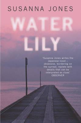 Water Lily by Susanna Jones | Goodreads