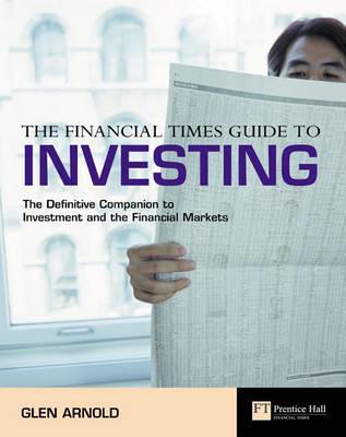 The Financial Times Guide to Investing: The definitive companion to ...