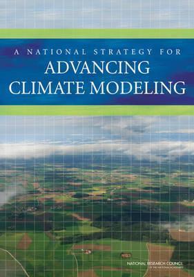 A National Strategy for Advancing Climate Modeling by Division on Earth ...