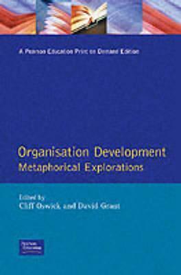 Organisation Development: Metaphorical Explorations by Cliff Oswick ...