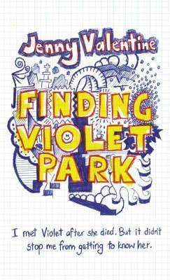 Finding Violet Park by Jenny Valentine | Goodreads