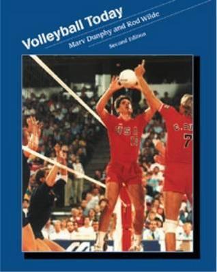 Volleyball Today by Marv Dunphy | Goodreads