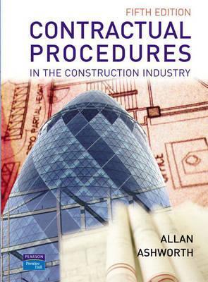 Contractual Procedures in the Construction Industry by Allan Ashworth ...