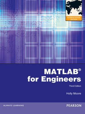MATLAB for Engineers. Holly Moore by Holly Moore | Goodreads