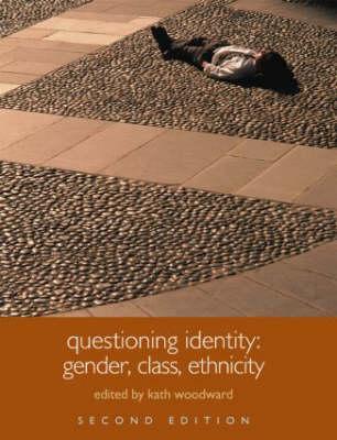 Questioning Identity (Understanding Social Change) by Kath Woodward ...