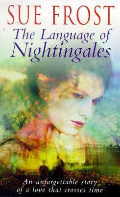 The Language Of Nightingales by Sue Frost | Goodreads