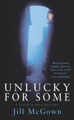 Unlucky for Some (Lloyd & Hill, #13) by Jill McGown | Goodreads