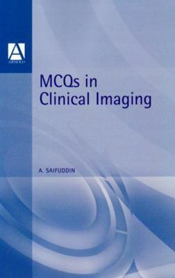 MCQs in Clinical Imaging by Asif Saifuddin | Goodreads