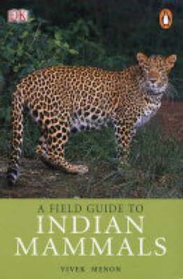 A Field Guide to Indian Mammals by Vivek Menon | Goodreads