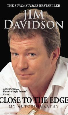 Jim Davidson: Close to the Edge by Jim Davidson | Goodreads