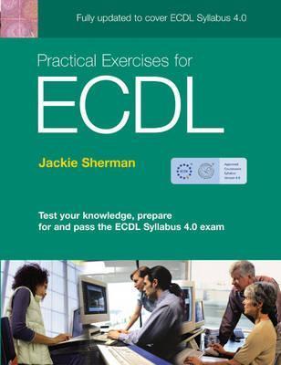 Practical Exercises For Ecdl by Jackie Sherman | Goodreads