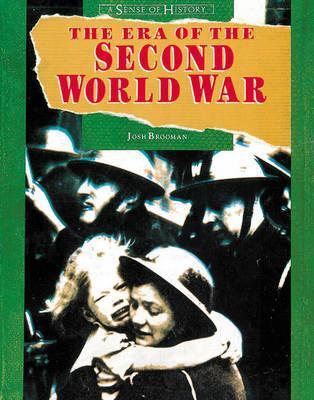 The Era of the Second World War by james-mason-josh-brooman | Goodreads