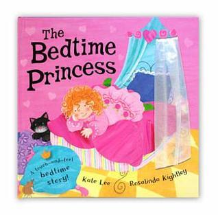 The Bedtime Princess by Kate Lee | Goodreads