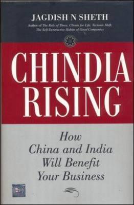 Chindia Rising by Jagdish N. Sheth | Goodreads