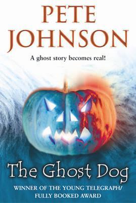 Ghost Dog by Pete Johnson | Goodreads