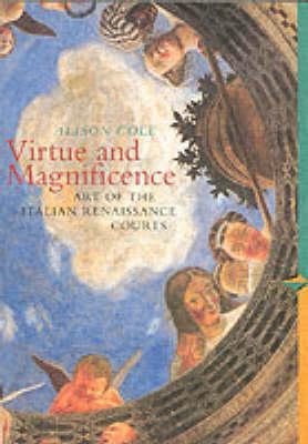 Virtue and Magnificence: Art of the Italian Renaissance Courts by ...
