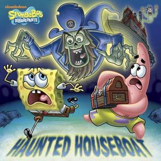 Haunted Houseboat (SpongeBob SquarePants) (Pictureback by Dave Aikins ...