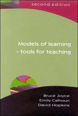 Models of Learning: Tools for Teaching by Bruce R. Joyce | Goodreads