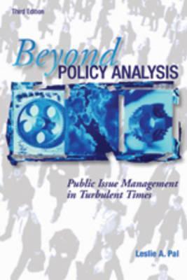 Beyond Policy Analysis by Leslie A. Pal | Goodreads