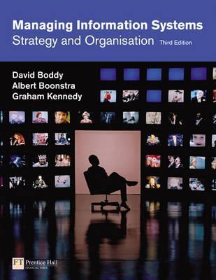 Managing Information Systems: Strategy and Organisation by David Boddy ...