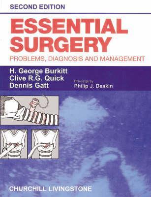 Essential Surgery: Problems, Diagnosis and Management by burkitt ...