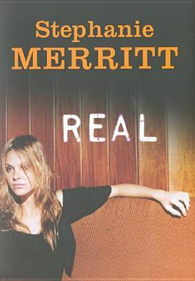 Real by Stephanie Merritt | Goodreads