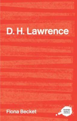 The Complete Critical Guide to D.H. Lawrence by Fiona Becket | Goodreads