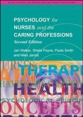 Psychology for Nurses and the Caring Professions by Jan Walker | Goodreads