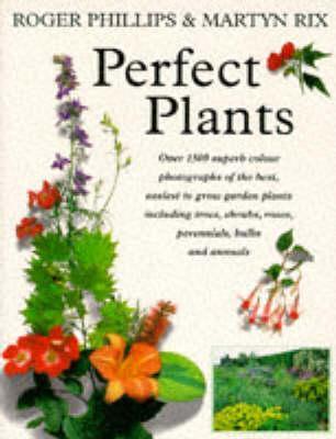 Perfect Plants by Roger Phillips | Goodreads