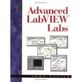 Advanced LabVIEW Labs by John Essick | Goodreads