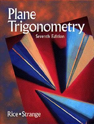 Plane Trigonometry by Bernard J. Rice | Goodreads