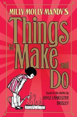 Milly-Molly-Mandy's Things to Make and Do by Sam Hay | Goodreads