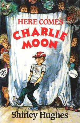 Here Comes Charlie Moon by Shirley Hughes | Goodreads