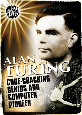 Alan Turing and His Binary Computer Code by Anne Rooney | Goodreads