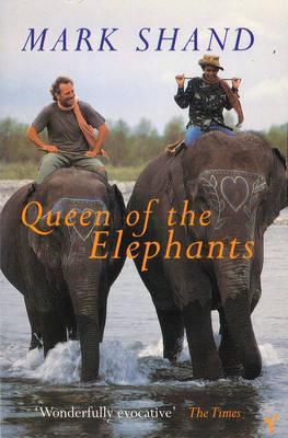 Queen of the Elephants by Mark Shand | Goodreads