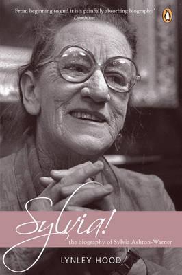 Sylvia!: The Biography of Sylvia Ashton-Warner by Lynley Hood | Goodreads