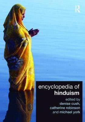 Encyclopedia of Hinduism by Denise Cush | Goodreads