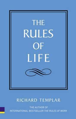 The Rules of Life: A personal code for living a better, happier, more ...