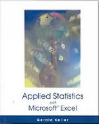 Applied Statistics (with Microsoft Excel and CD-ROM) by Gerald Keller ...