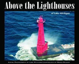 Above the Lighthouses of Lake Michigan: Aerial Photography of Lake ...