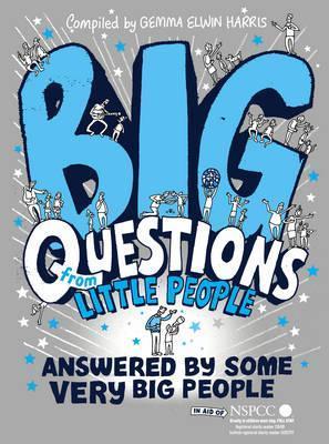 Big Questions from Little People . . . Answered by Some Very Big People ...